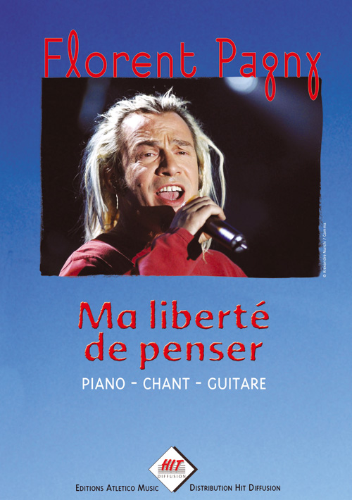 Partitions : Pagny Florent - Ma Liberte De Penser - Pvg (Piano, Voix et ...